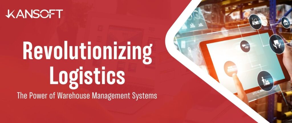 Top 7 Benefits of Warehouse Management Systems in Logistics